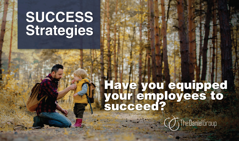 Success Strategies | August 2019 - The Daniel Group
