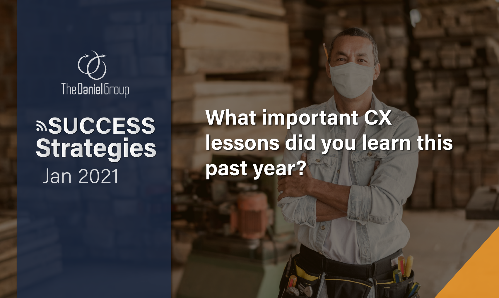 What important CX lessons did you learn in 2020? - The Daniel Group