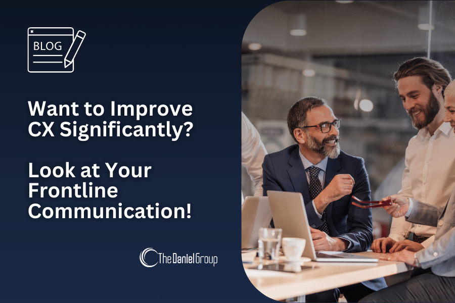 Want to Improve CX Significantly? Look at Your Frontline Communication ...